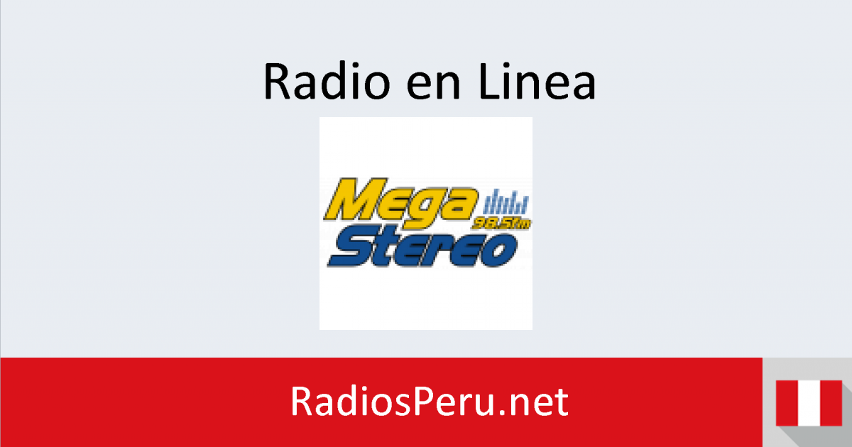 Mega Stereo en vivo - Radios Perú